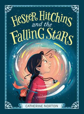 HESTER HITCHINS AND THE FALLING STARS – CATHERINE NORTON